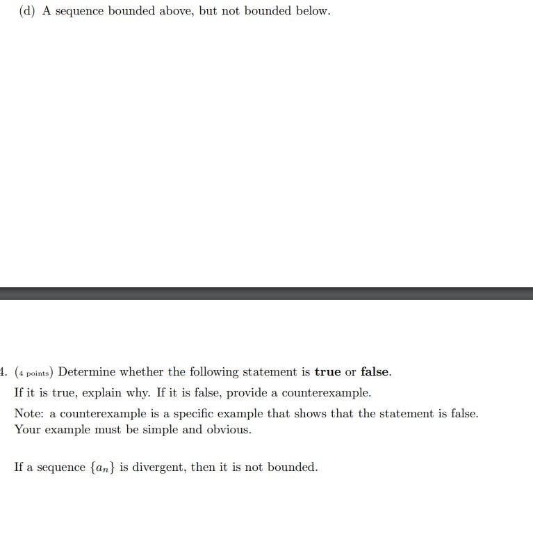 Solved (d) A sequence bounded above, but not bounded below. | Chegg.com