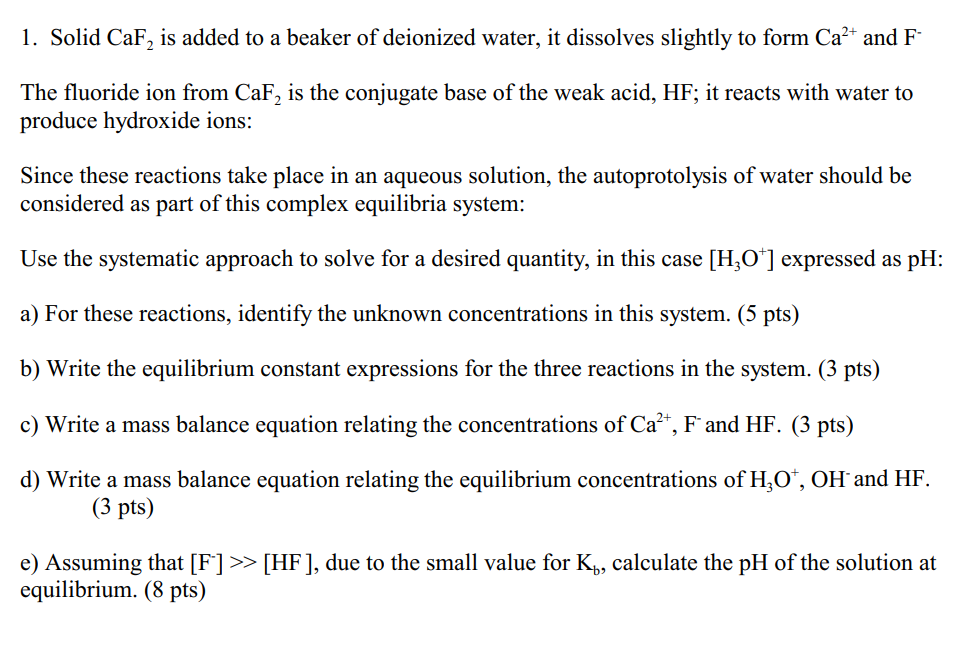 Solved 1. Solid CaF2 is added to a beaker of deionized | Chegg.com