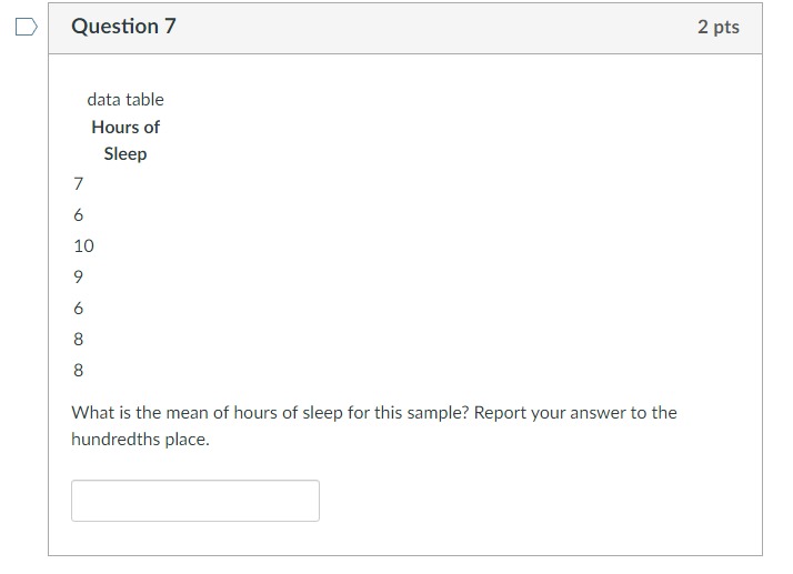 Solved data table Hours of Sleep 7 6 10 9 6 8 8 What is the | Chegg.com