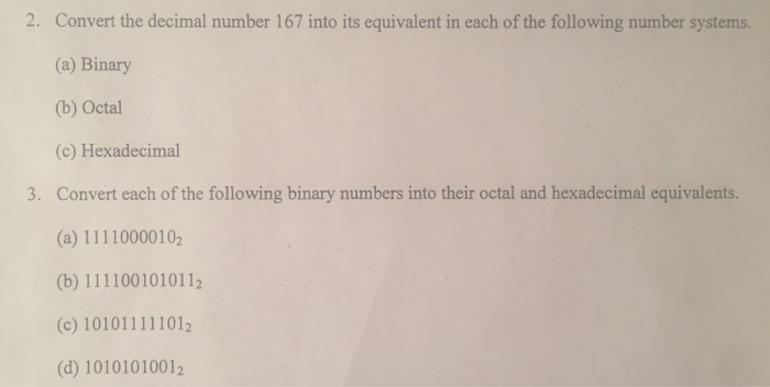 Solved Convert the decimal number 167 into its equivalent in | Chegg.com
