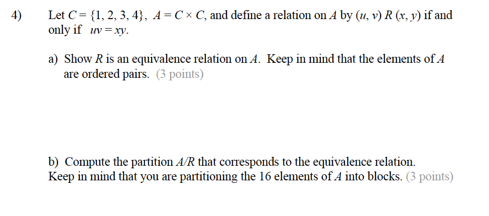 Solved 4) Let C = {1, 2, 3, 4], A=Cx C, and define a | Chegg.com