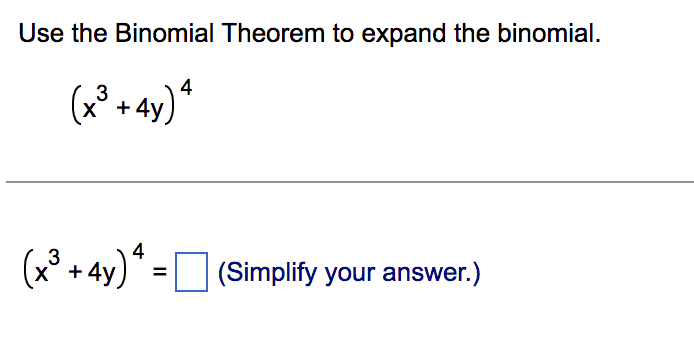 Solved Use the Binomial Theorem to expand the binomial. | Chegg.com