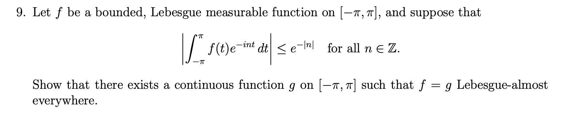 Solved 9. Let ƒ be a bounded, Lebesgue measurable function | Chegg.com
