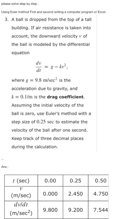 Solved please solve step by step Using Euler method First | Chegg.com