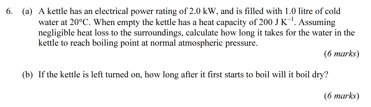 Solved 6. (a) A kettle has an electrical power rating of 2.0 | Chegg.com