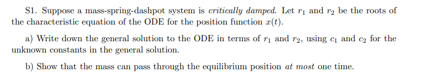 Solved S1 Suppose A Mass Spring Dashpot System Is