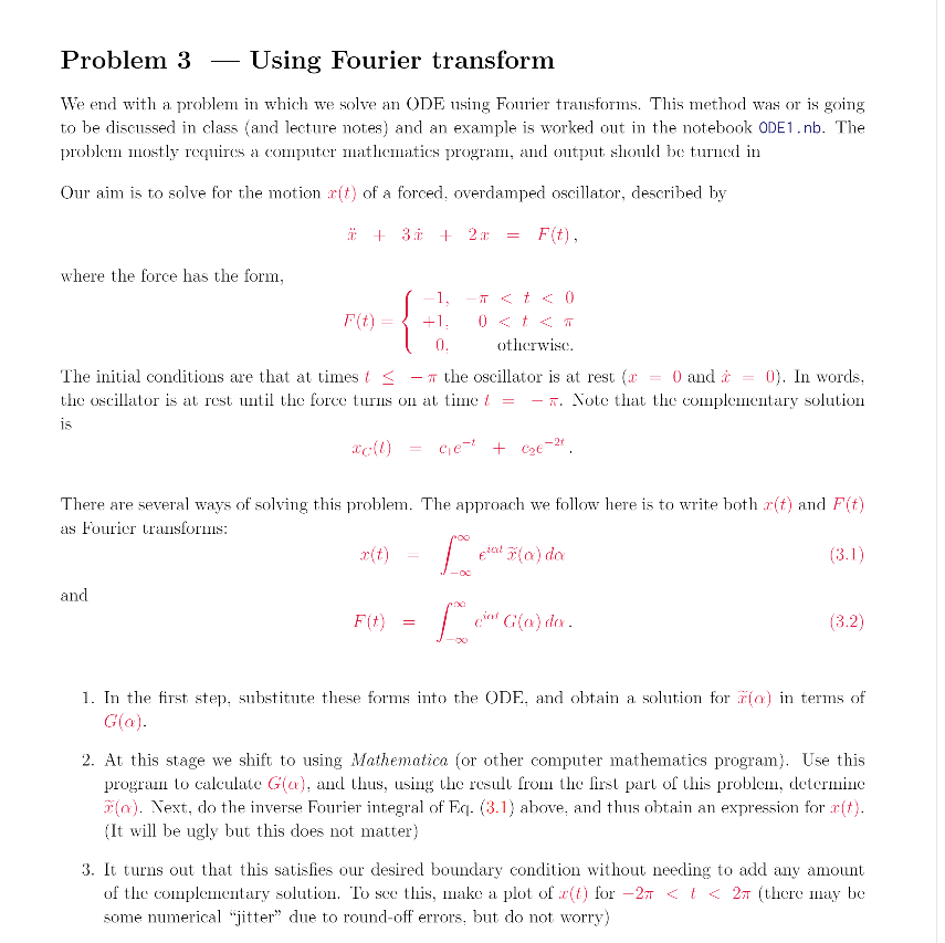 Solved Using Fourier transform Problem 3 We end with a | Chegg.com