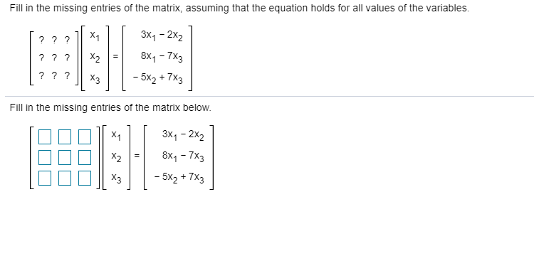 Solved Fill in the missing entries of the matrix, assuming | Chegg.com