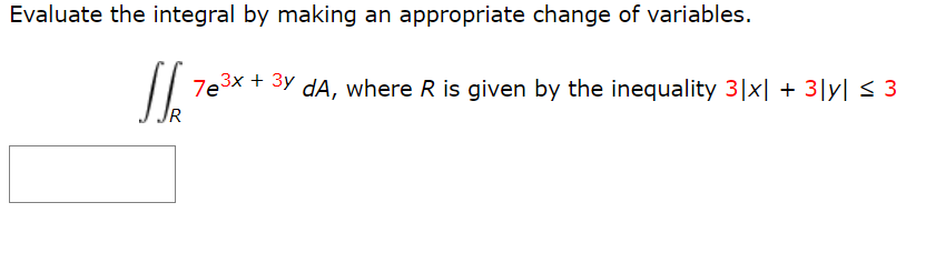 Solved Evaluate the integral by making an appropriate change | Chegg.com