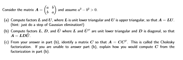 Solved Consider the matrix A =a b b aand assume a2 −b2 > 0. | Chegg.com