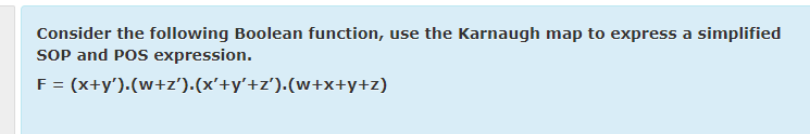 Solved Consider the following Boolean function, use the | Chegg.com