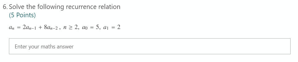 Solved 6. Solve the following recurrence relation (5 Points) | Chegg.com