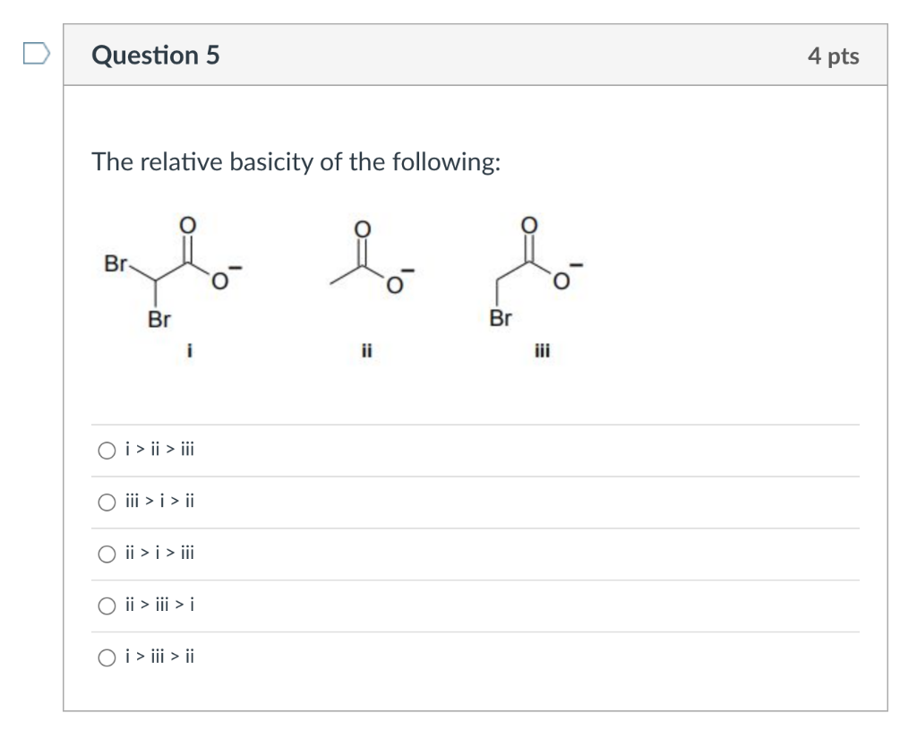 Solved n Question 5 4 pts The relative basicity of the | Chegg.com