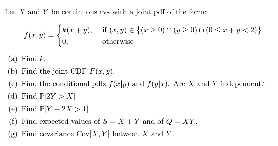 Solved Let X and Y be continuous rvs with a joint pdf of the | Chegg.com
