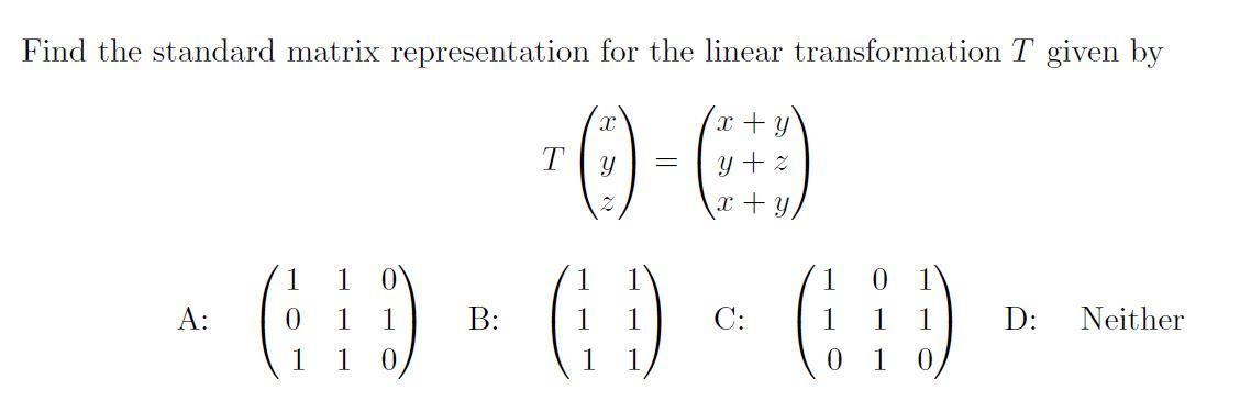 Solved Find the standard matrix representation for the | Chegg.com
