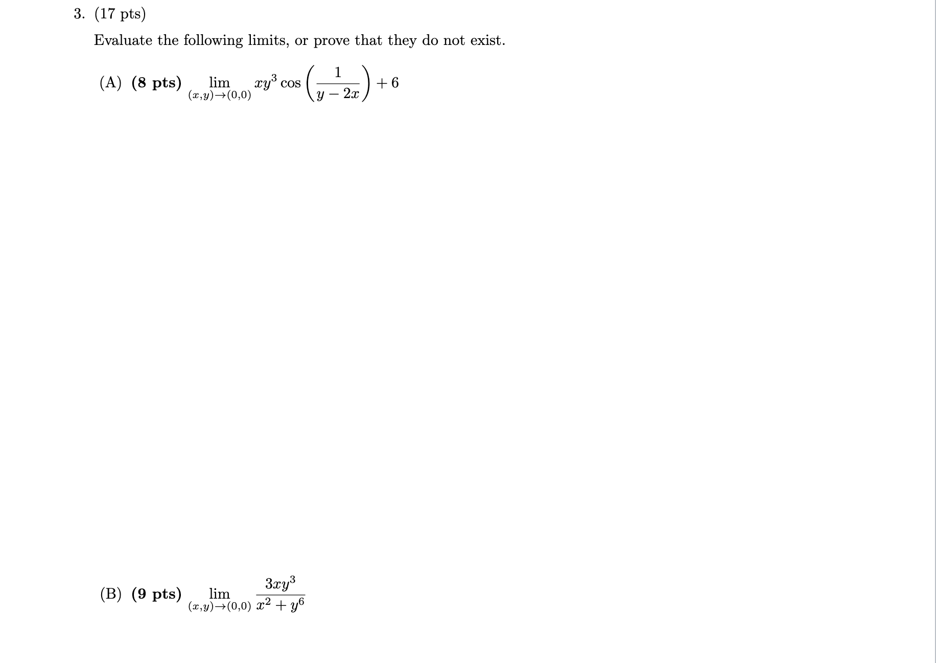 Solved 3. (17 pts) Evaluate the following limits, or prove | Chegg.com
