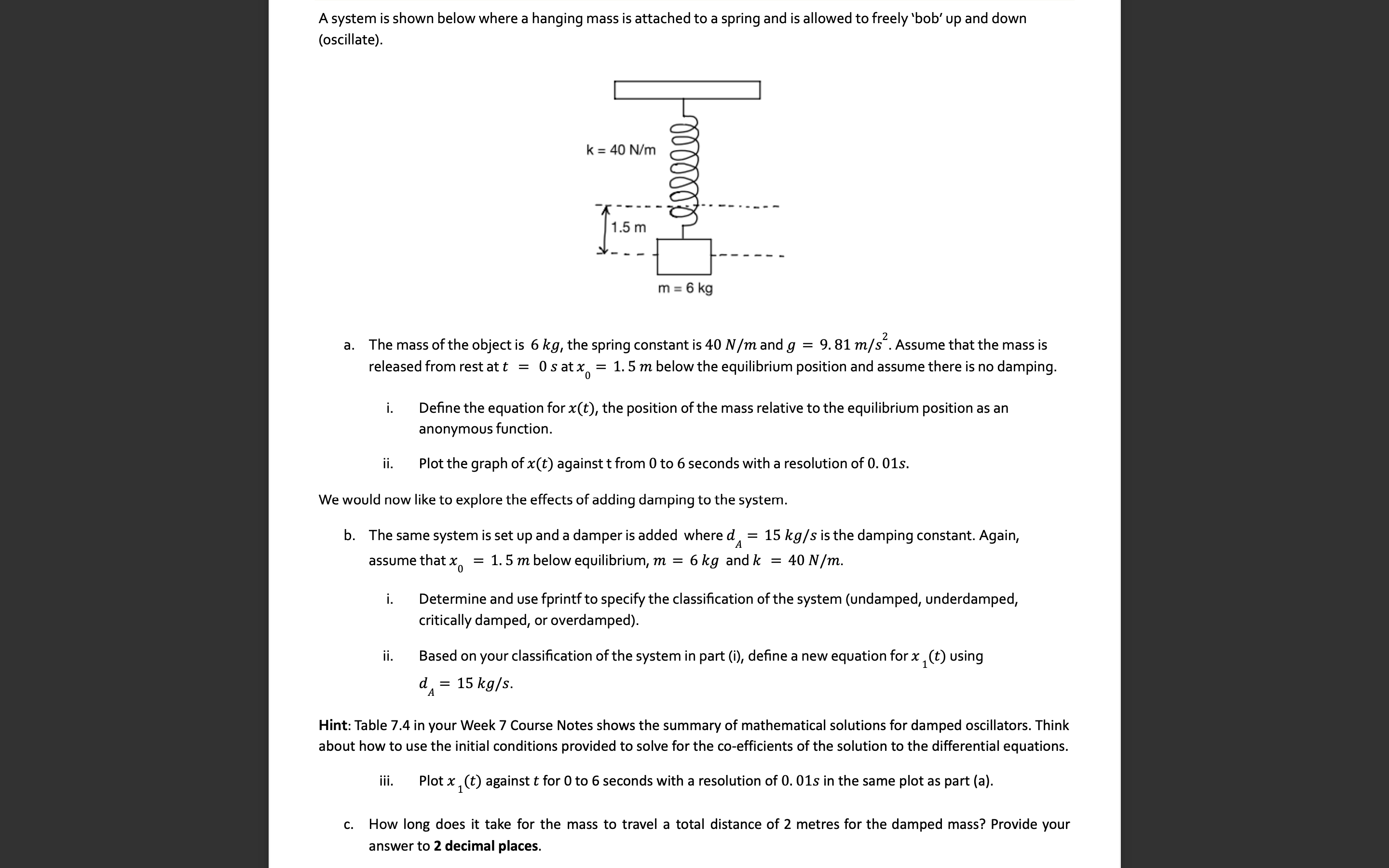 A system is shown below where a hanging mass is | Chegg.com