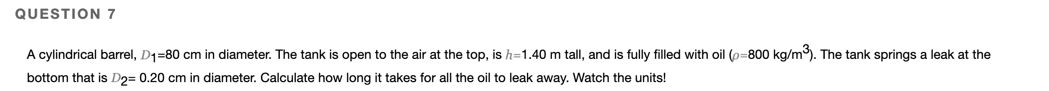 Solved QUESTION 7 A cylindrical barrel, D1=80 cm in | Chegg.com