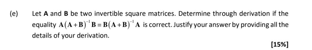 Solved (e) - + Let A and B be two invertible square | Chegg.com