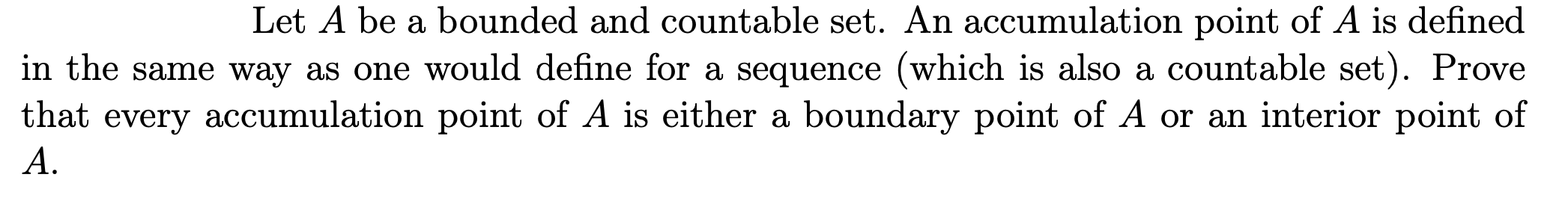Solved Let A be a bounded and countable set. An accumulation | Chegg.com
