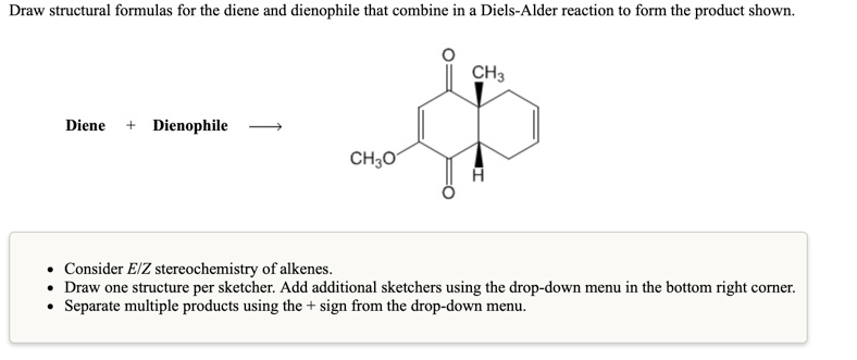 Solved Draw structural formulas for the diene and dienophile | Chegg.com