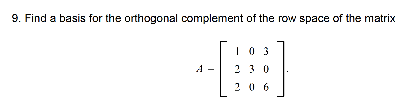 Solved 9. Find a basis for the orthogonal complement of the | Chegg.com