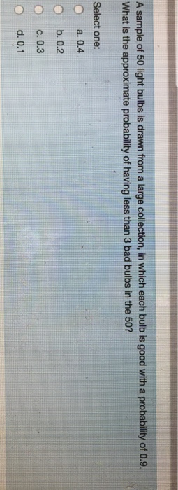 Solved A sample of 50 light bulbs is drawn from a large | Chegg.com