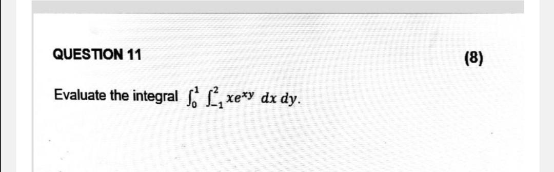 Solved QUESTION 11 (8) Evaluate the integral | Chegg.com