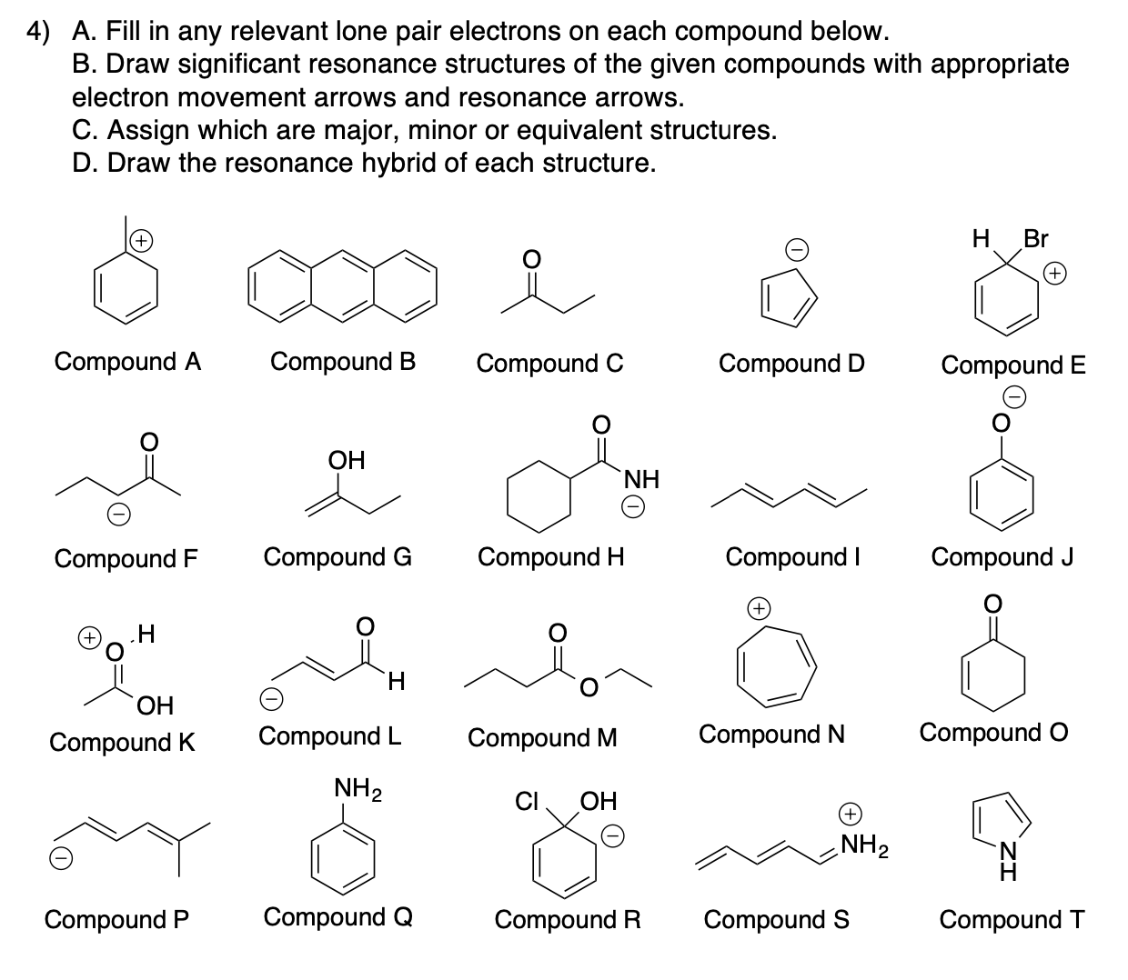 Solved 4) A. Fill in any relevant lone pair electrons on | Chegg.com