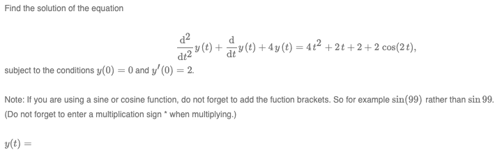 Solved 1.Find the solution of the equation: d^2y/dt^2 + | Chegg.com