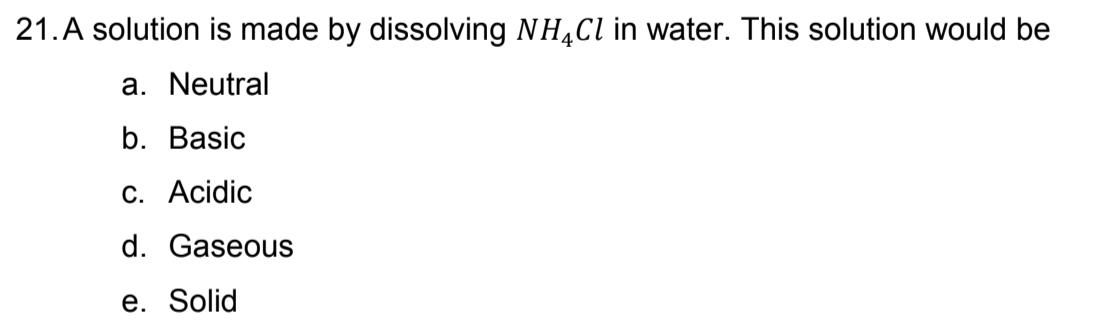 Solved 21.A solution is made by dissolving NH4Cl in water. | Chegg.com