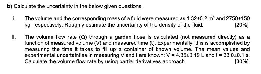 Solved b) Calculate the uncertainty in the below given | Chegg.com