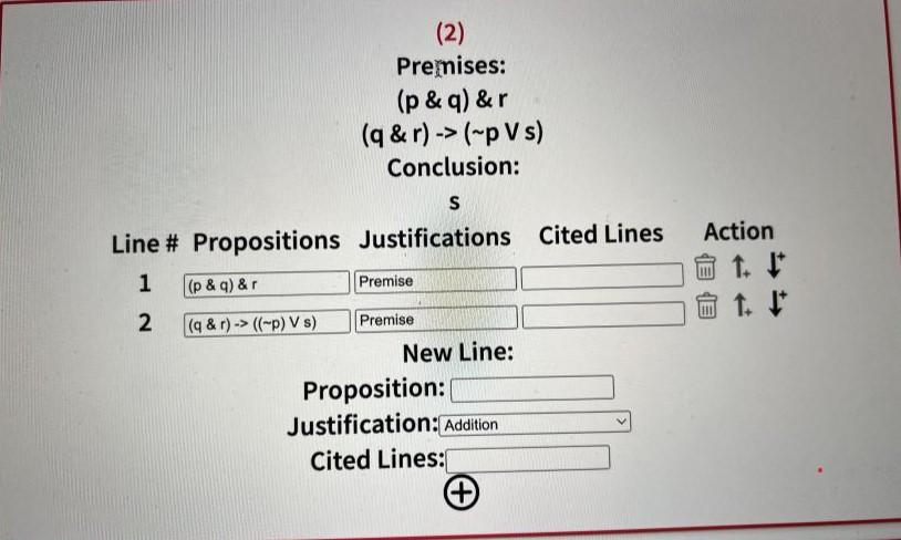 Solved Action (2) Premises: (p & q) &r (q&r) -> (-p Vs) | Chegg.com