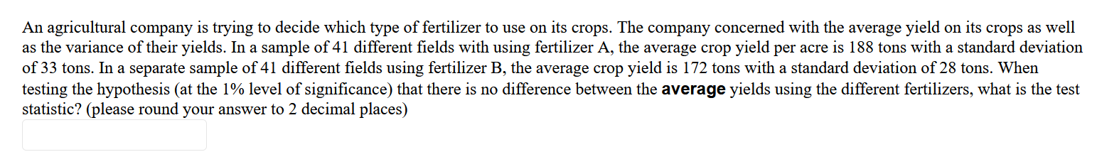 Solved An agricultural company is trying to decide which | Chegg.com