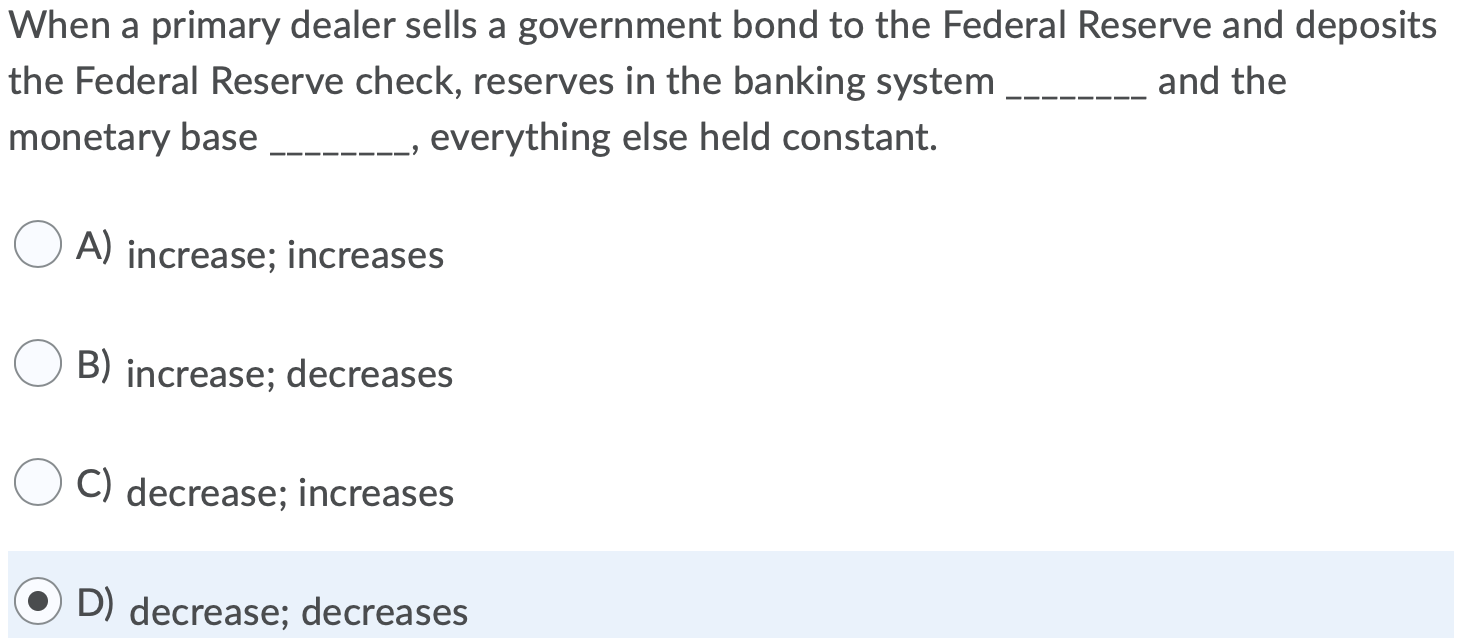 Solved When a primary dealer sells a government bond to the | Chegg.com