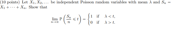 Solved (10 points) Let X1,X2,… be independent Poisson random | Chegg.com