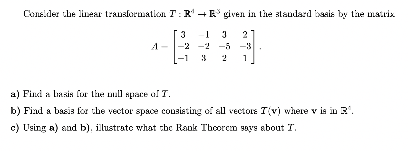 Solved Consider the linear transformation T: R4 + R3 given | Chegg.com