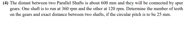 Solved (4) The distant between two Parallel Shafts is about | Chegg.com