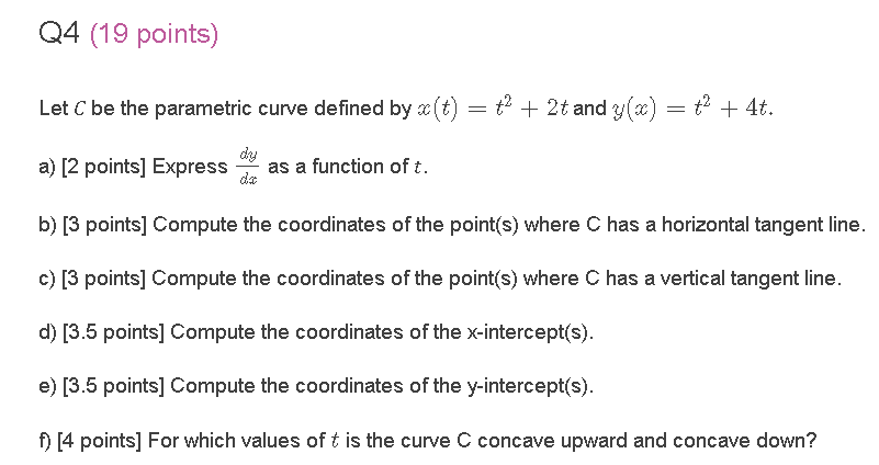 Solved Q4 (19 points) Let C be the parametric curve defined | Chegg.com