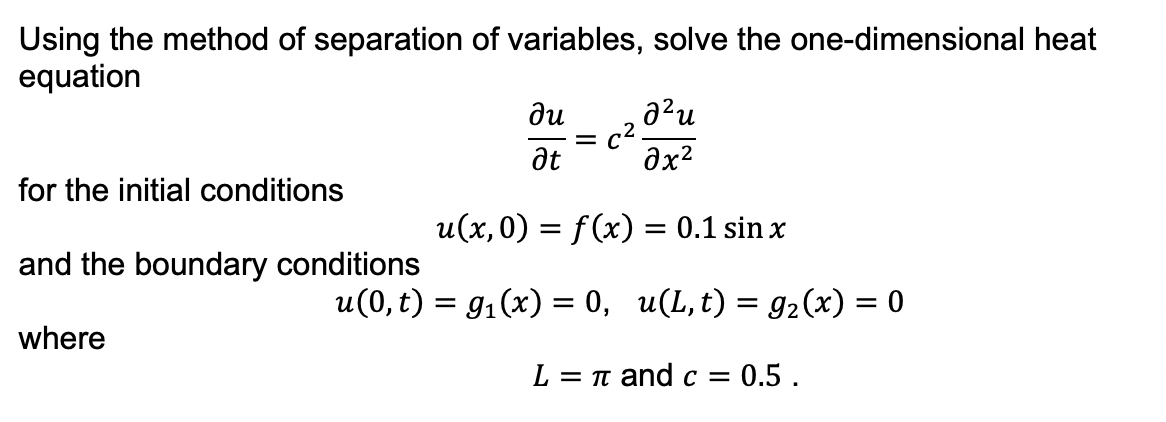 Solved Using the method of separation of variables, solve | Chegg.com
