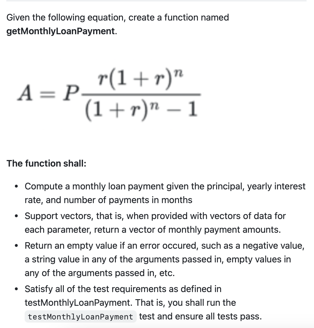 Solved function payment = getMonthlyLoanPayment (principal, | Chegg.com