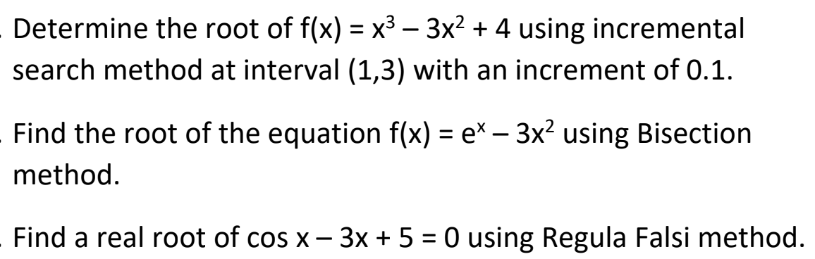 Solved Determine the root of f(x) = x² – 3x2 + 4 using | Chegg.com
