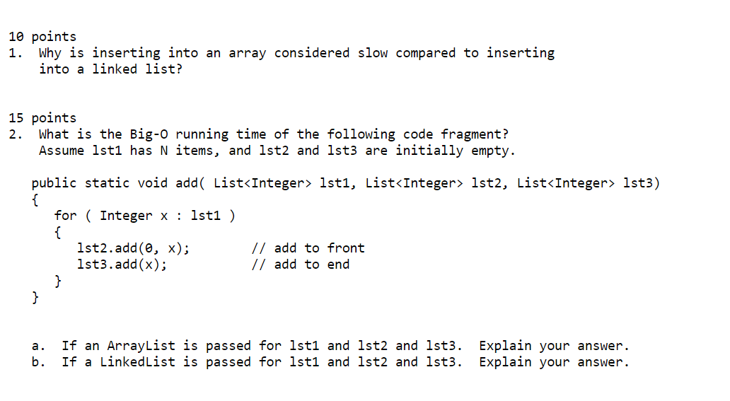 Solved 10 points 1. Why is inserting into an array | Chegg.com