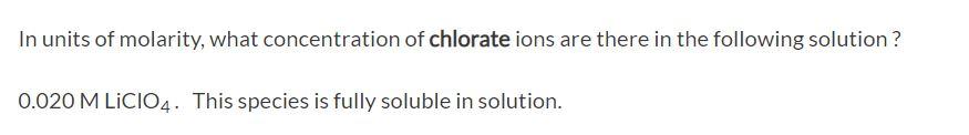 Solved In units of molarity, what concentration of chlorate | Chegg.com