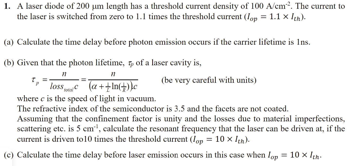 Solved 1. A laser diode of 200 μm length has a threshold | Chegg.com