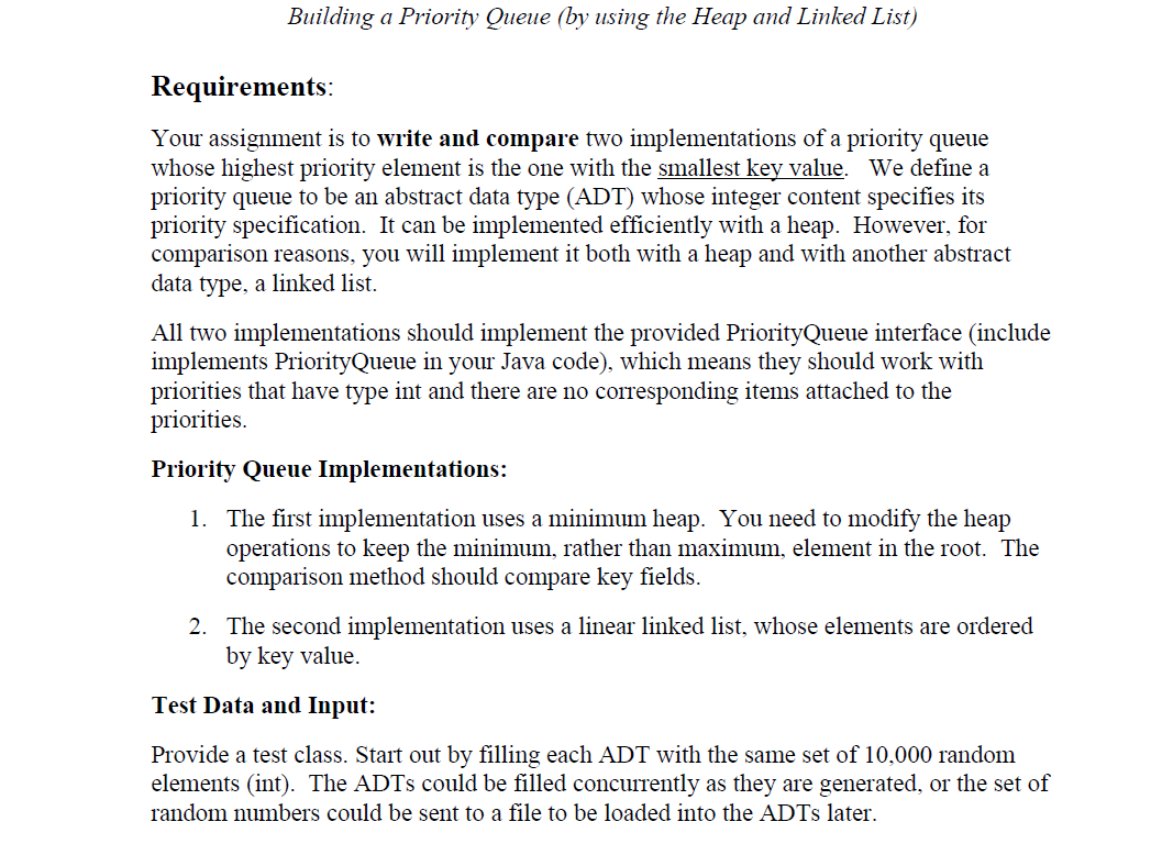 Solved Building a Priority Queue (by using the Heap and | Chegg.com
