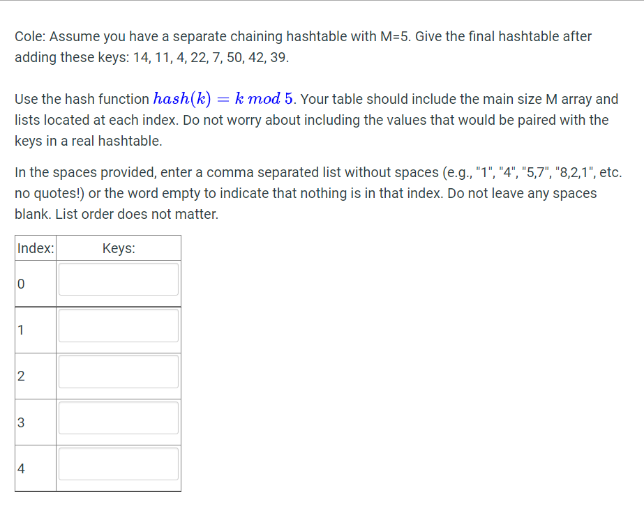 Solved Cole: Assume you have a separate chaining hashtable | Chegg.com