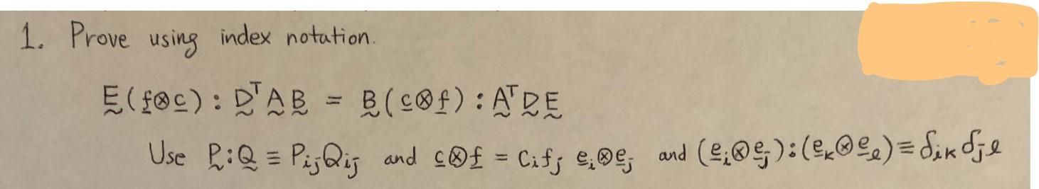 1. Prove using index notation. E(foc): DAB = B(cof): | Chegg.com