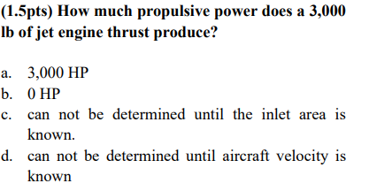 Solved (1.5pts) How much propulsive power does a 3,000 lb of | Chegg.com