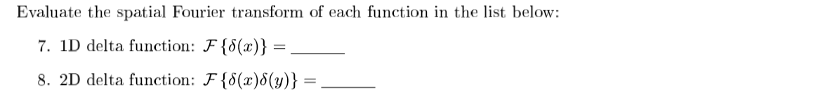 Solved Evaluate the spatial Fourier transform of each | Chegg.com
